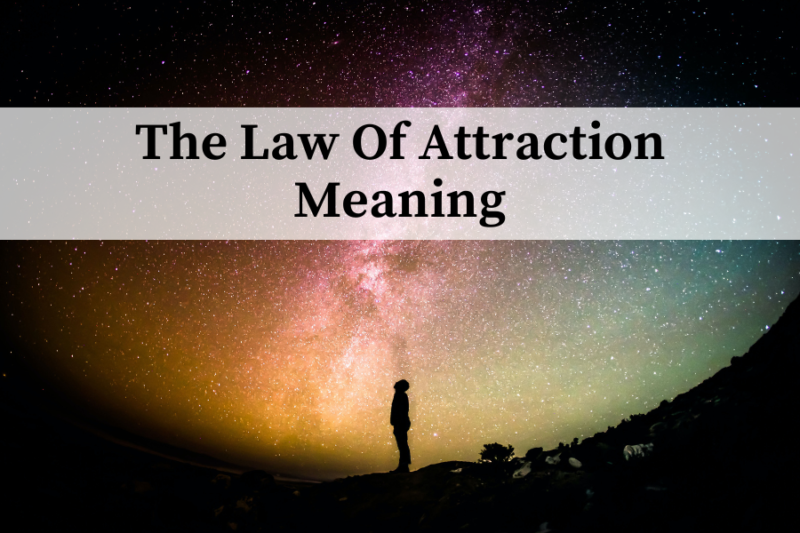The Law of Attraction Meaning & Methods - Poets Prose