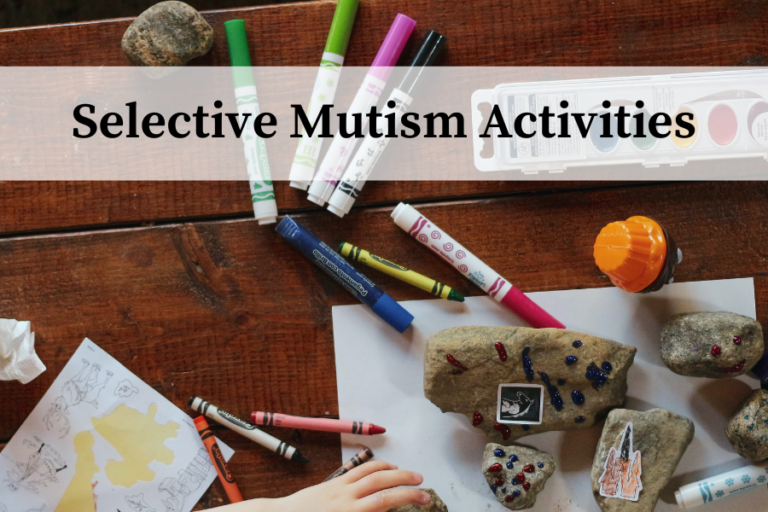 15 Helpful Selective Mutism Activities - Poets Prose