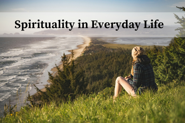 How to Practice Spirituality in Everyday Life - Poets Prose